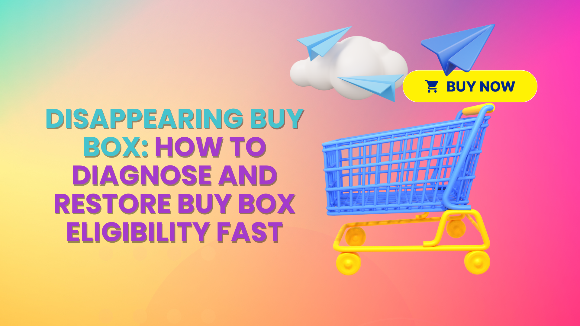 Disappearing Buy Box: How to Restore Eligibility Fast
